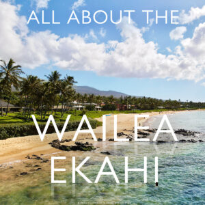 Wailea Ekahi Village- Maui Vacation Rentals on Keawakapu Beach